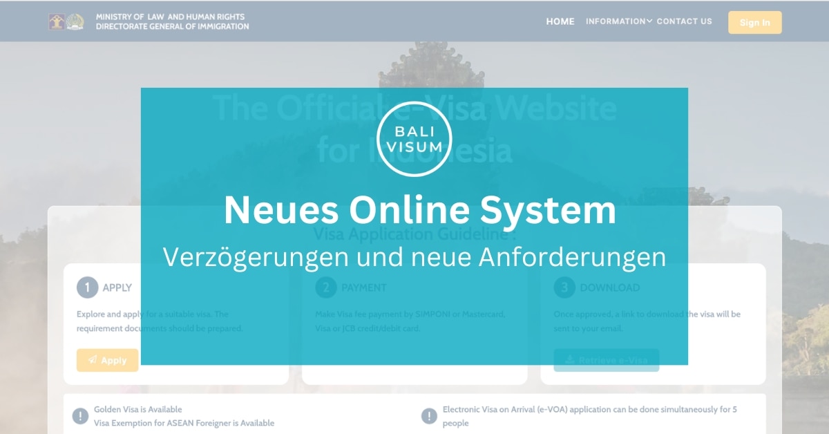 Verzögerungen durch neues Online System - Bali Visum